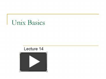 PPT – Unix Basics PowerPoint presentation | free to download - id: 3af746-N2VkM