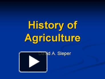 History of Agriculture presentation | free to view