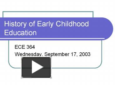 History of Early Childhood Education presentation | free to view
