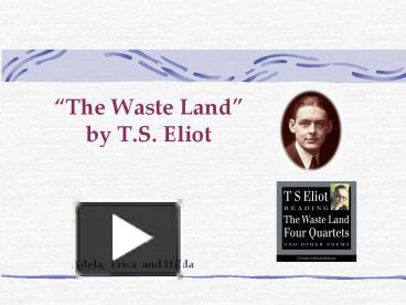 The Waste Land by T.S. Eliot presentation | free to view