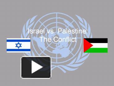 PPT – Israel vs. Palestine: The Conflict PowerPoint presentation | free ...