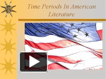PPT – Time Periods In American Literature PowerPoint presentation ...