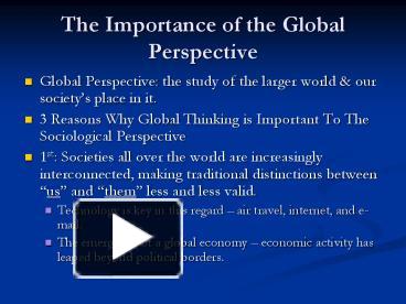 The Importance of the Global Perspective presentation | free to view