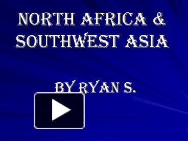 PPT – North Africa & Southwest Asia PowerPoint presentation | free to ...
