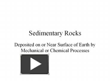 PPT – Sedimentary Rocks PowerPoint presentation | free to view - id ...