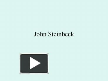 John Steinbeck presentation | free to view
