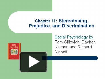 Chapter 11: Stereotyping, Prejudice, and Discrimination presentation ...