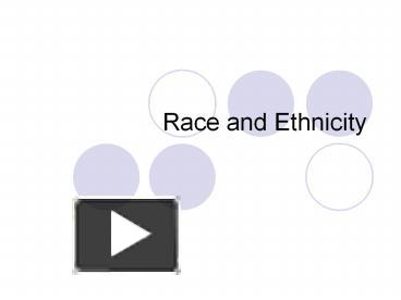 Race and Ethnicity presentation | free to view