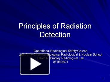 Principles of Radiation Detection presentation | free to view