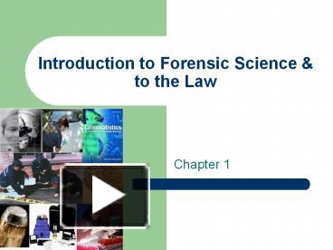 Introduction to Forensic Science & to the Law presentation | free to view