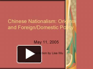 Chinese Nationalism: Origins and ForeignDomestic Policy presentation ...