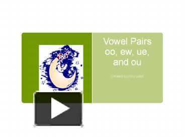 Vowel Pairs oo, ew, ue, and ou presentation | free to view