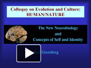 Colloquy on Evolution and Culture: HUMAN/NATURE presentation | free to view