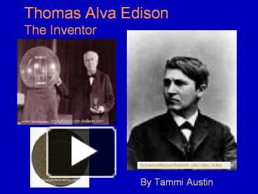 Thomas Alva Edison The Inventor presentation | free to view