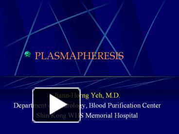PLASMAPHERESIS presentation | free to view