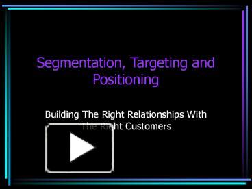 Segmentation, Targeting and Positioning presentation | free to download