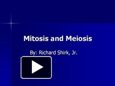 Mitosis and Meiosis presentation | free to view