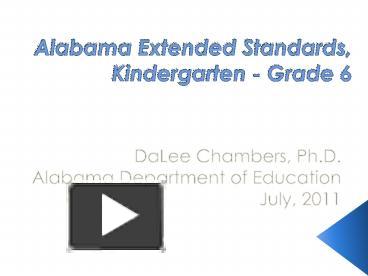 Alabama Extended Standards, Kindergarten - Grade 6 presentation | free ...