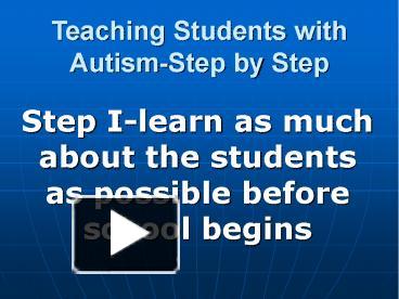 Teaching Students with Autism-Step by Step presentation | free to download