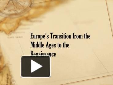 Europe’s Transition from the Middle Ages to the Renaissance ...