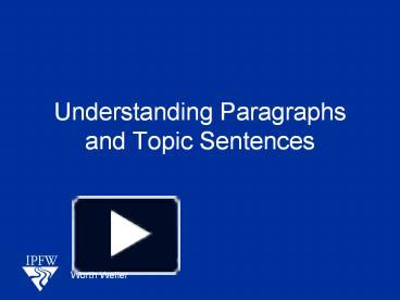 PPT – Understanding Paragraphs and Topic Sentences PowerPoint ...