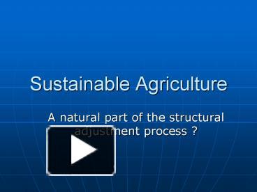 Sustainable Agriculture presentation | free to view