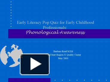 Early Literacy Pop Quiz for Early Childhood Professionals: Phonological ...