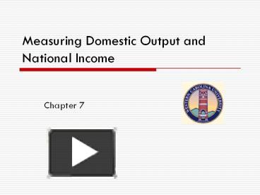 PPT – Measuring Domestic Output and National Income PowerPoint ...