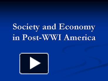 Society and Economy in Post-WWI America presentation | free to view