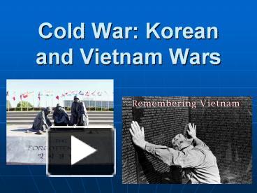 PPT – Cold War: Korean and Vietnam Wars PowerPoint presentation | free ...