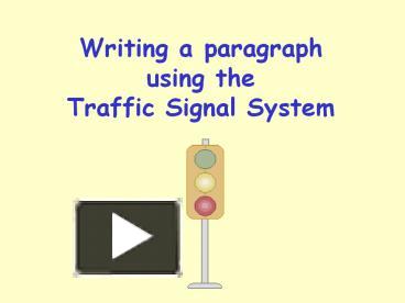Writing a paragraph using the Traffic Signal System School presentation ...