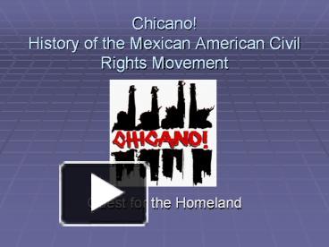 PPT – Chicano! History of the Mexican American Civil Rights Movement ...