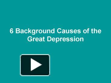 PPT – 6 Background Causes of the Great Depression PowerPoint ...