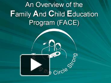 PPT – An Overview of the Family And Child Education Program FACE ...