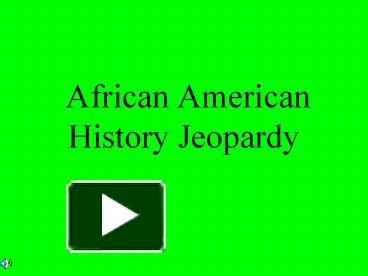 African American History Jeopardy presentation | free to download