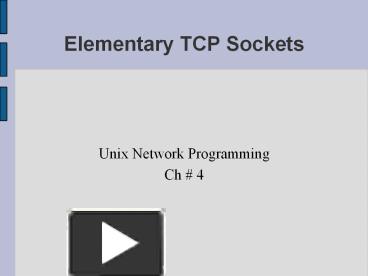 Elementary TCP Sockets presentation | free to view