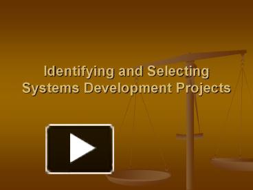 PPT – Identifying and Selecting Systems Development Projects PowerPoint presentation | free to ...