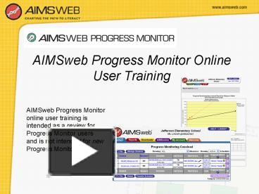 PPT – AIMSweb Progress Monitor Online User Training AIMSweb PowerPoint ...