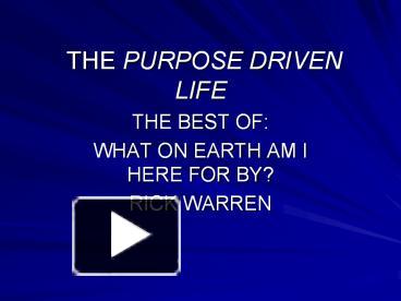 THE PURPOSE DRIVEN LIFE presentation | free to view