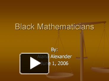 Black Mathematicians presentation | free to view