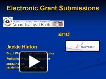 PPT – Electronic Grant Submissions PowerPoint presentation | free to download - id: 3bd04b-MmUyZ
