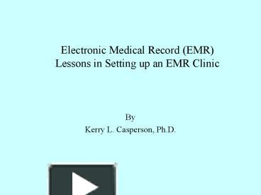 PPT – Electronic Medical Record (EMR) Lessons in Setting up an EMR ...