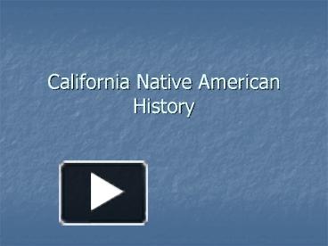 California Native American History Origins- Native Point of ...