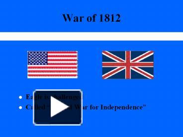 PPT – War of 1812 PowerPoint presentation | free to download - id ...