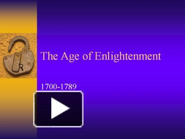 PPT – The Age of Enlightenment PowerPoint presentation | free to view - id: 3bd1f2-NjNhY