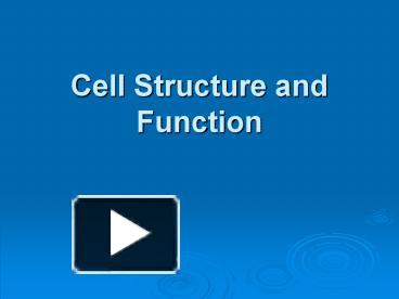 Cell Structure and Function presentation | free to view