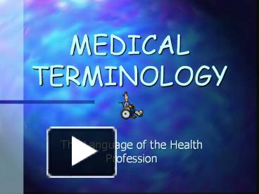 MEDICAL TERMINOLOGY presentation | free to download