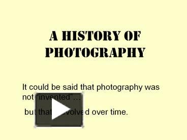 PPT – A History of Photography PowerPoint presentation | free to view ...