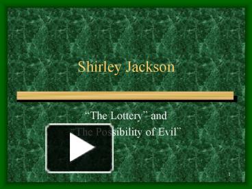 PPT – Shirley Jackson The Lottery and The Possibility of Evil ...