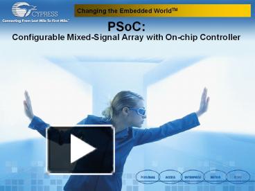 PSoC: Configurable Mixed-Signal Array with On-chip Controller presentation | free to view